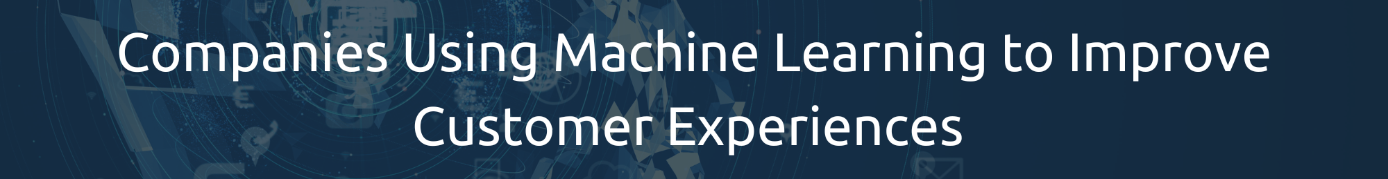 Understanding the Impact of Machine Learning and AI on Customer Service ...